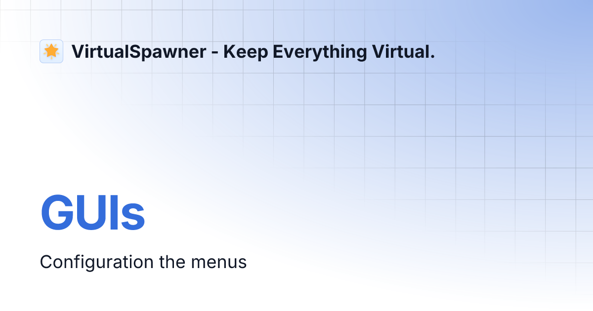 GUIs | VirtualSpawner - Keep Everything Virtual.
